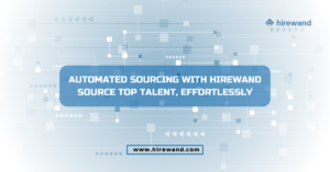 Hirewand's Automated Sourcing